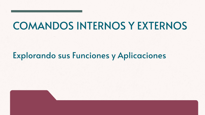 COMANDOS INTERNOS Y EXTERNOS by Valentina Narváez on Prezi