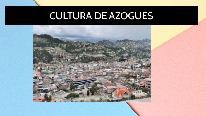CULTURA DE AZOGUES by Nathaly Tacuri on Prezi