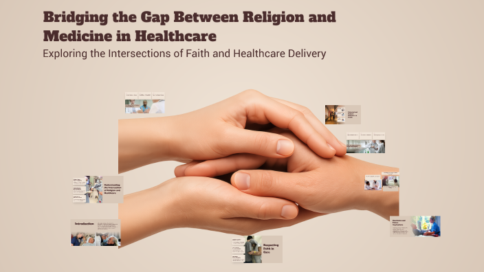 Bridging the Gap Between Religion and Medicine in Healthcare by Angela ...