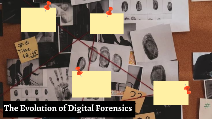 The Evolution of Digital Forensics by miranda richards on Prezi