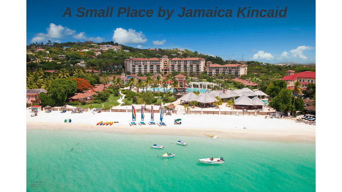 A Small Place by DaMonte Jones on Prezi