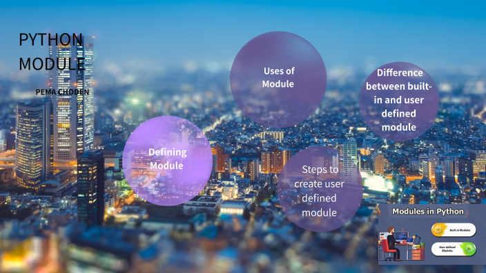 Python Module by Pema Choden on Prezi