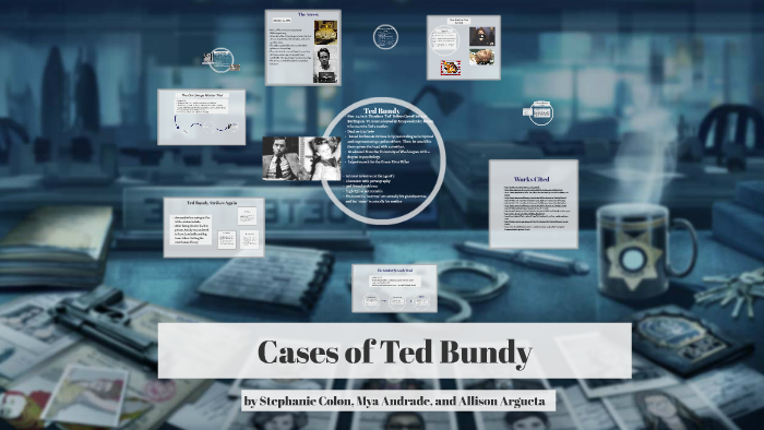 Ted Bundy by Allison Argueta on Prezi