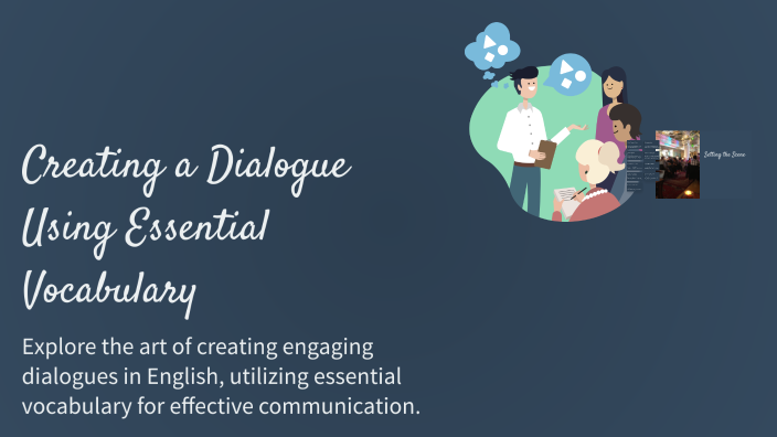 Creating a Dialogue Using Essential Vocabulary by Leonardo Mct on Prezi