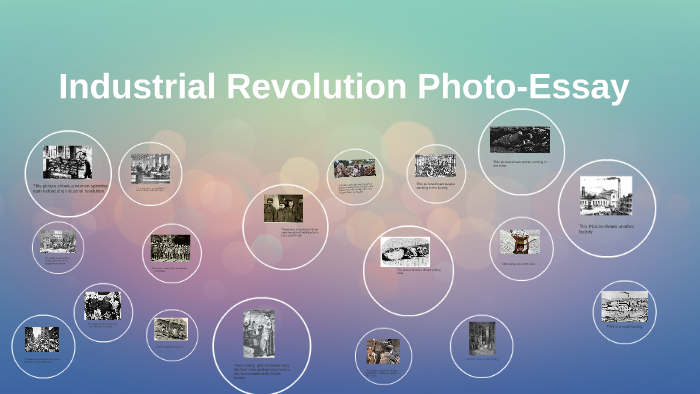 Industrial Revolution Photo-Essay by Laila Cherry