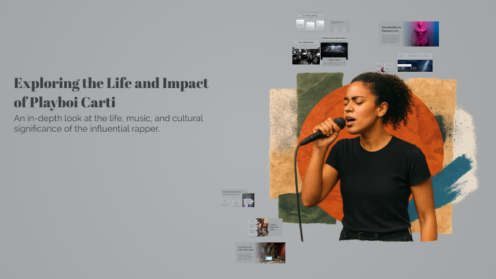 Exploring the Life and Impact of Playboi Carti by Tana Ateo on Prezi