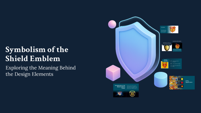 Symbolism of the Shield Emblem by Malik Logan on Prezi