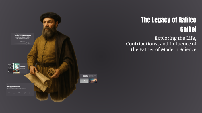 The Legacy of Galileo Galilei by Anthony fernandez on Prezi