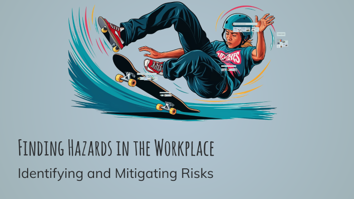 Finding Hazards in the Workplace by SAGE BEAST on Prezi