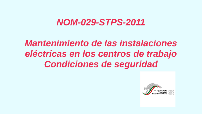 NOM-029-STPS-2011 by Luis García Glez on Prezi