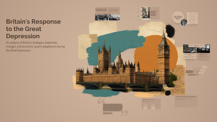 Britain's Response to the Great Depression by Eljay Schellenberg on Prezi