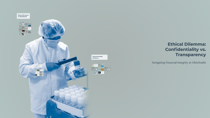 Ethical Dilemma: Confidentiality vs. Transparency by Felicia Cauley on ...