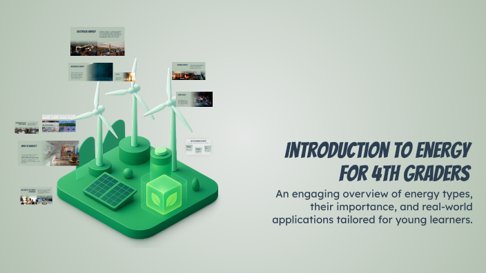 Introduction to Energy for 4th Graders by Amanda Norton on Prezi
