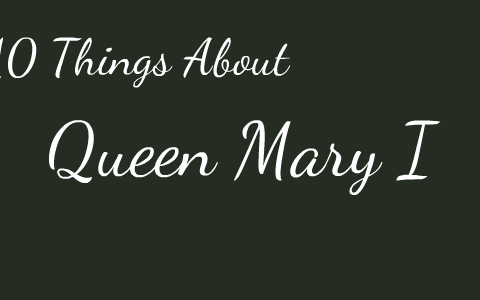 Mary I by tamisha Price on Prezi