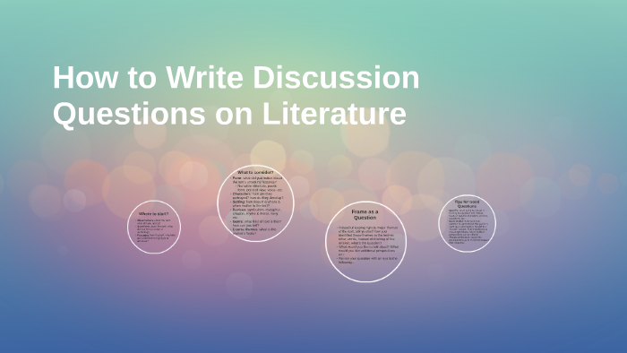 How to Write Discussion Questions on Literature by Jessica Cook on Prezi