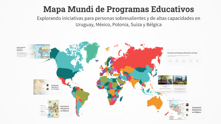 Mapa Mundi de Programas Educativos by Valeria Zuñiga on Prezi