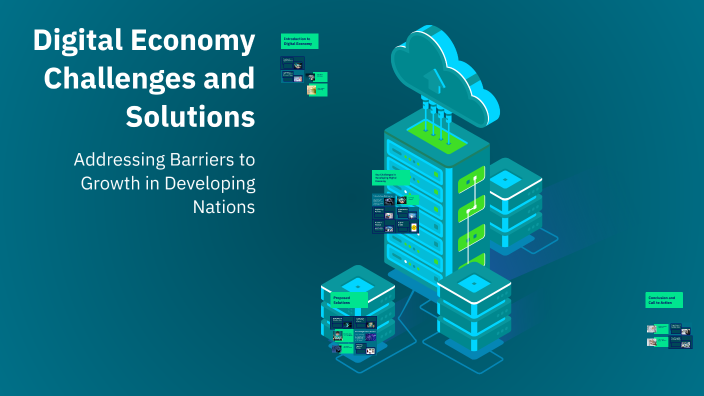 Digital Economy Challenges and Solutions by Newman Nyamhuri on Prezi