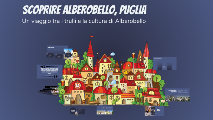 Scoprire Alberobello, Puglia by Angelo Montrone on Prezi