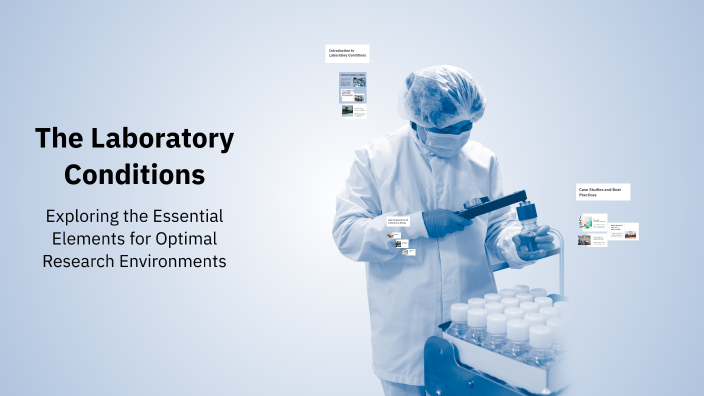 The Laboratory Conditions by Devin Parikh on Prezi