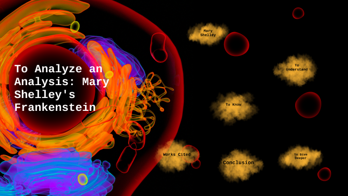 To Analyze an Analysis: Mary Shelley's Frankenstein by Joshua Napper on ...