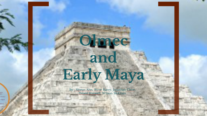 Olmec and Early Maya Ancient civilization by Ryne Barry on Prezi