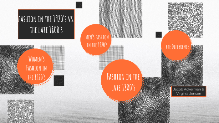 fashion in the 1920s vs. the 1800s by Virginia Jensen on Prezi