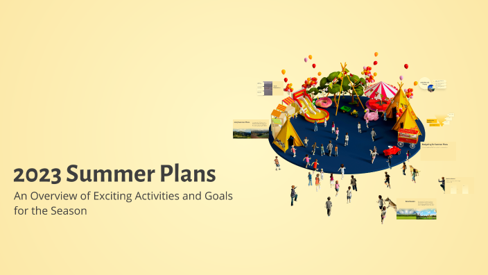 2023 Summer Plans by Jomar Salazar on Prezi
