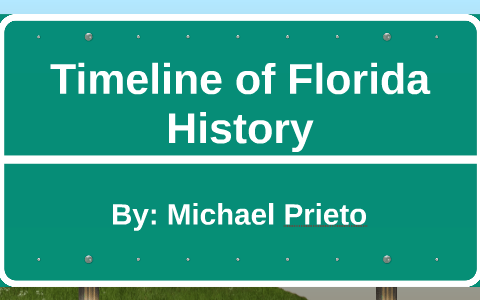Timeline of Florida History by on Prezi