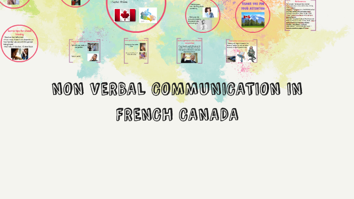 NON VERBAL COMMUNICATION IN FRENCH CANNADA by Mai Le on Prezi