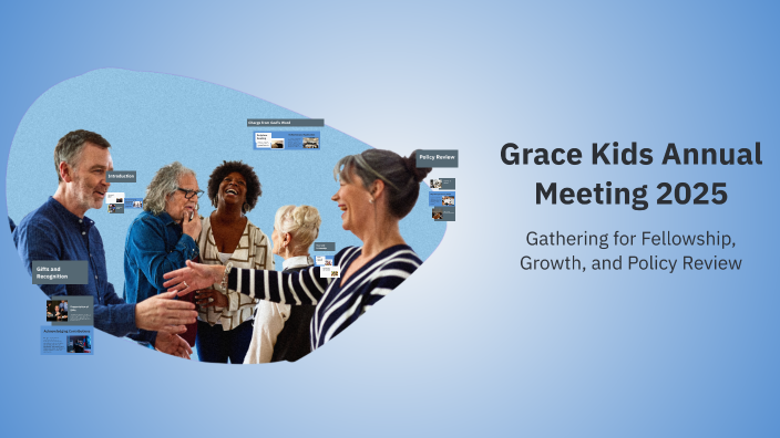 Grace Kids Annual Meeting 2025 by Brandon Teske on Prezi