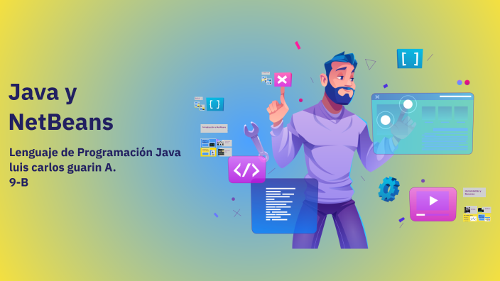 Java y NetBeans by Luis Carlos on Prezi