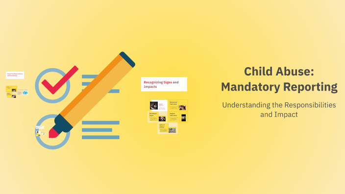 Child Abuse: Mandatory Reporting by LINDA CASTRO on Prezi