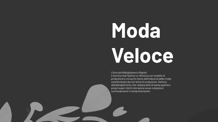 Moda Veloce by Giulia Brunetti on Prezi