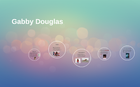 Gabby Douglas by Ashley Parkson on Prezi