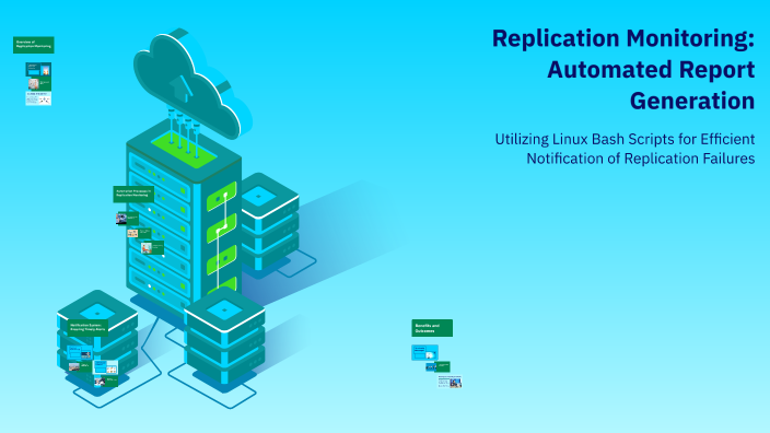 Replication Monitoring: Automated Report Generation by mahi d on Prezi