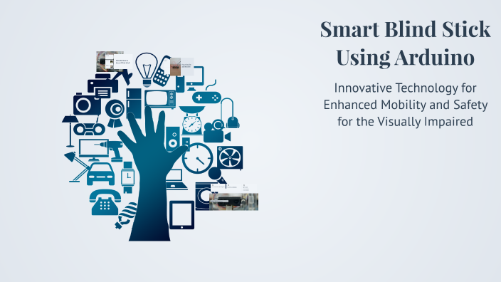 Smart Blind Stick Using Arduino by Hani Hadi on Prezi