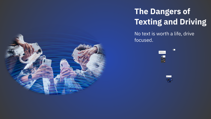 The Dangers of Texting and Driving by Gabriela Segura Cabral on Prezi