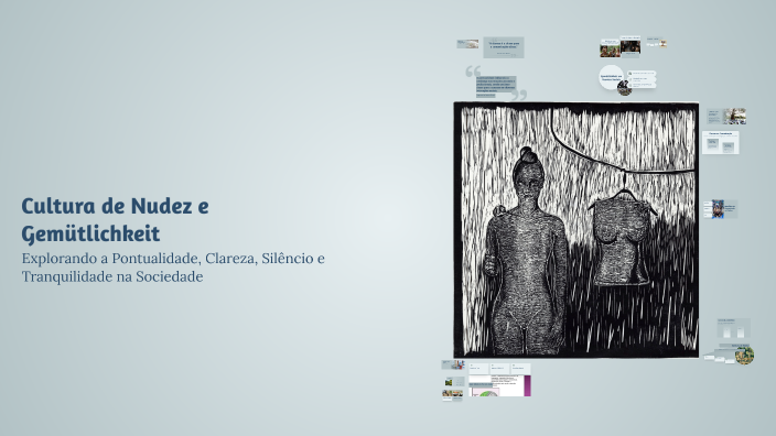 Cultura de Nudez e Gemütlichkeit by Ruan Eduardo on Prezi