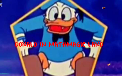 DONALD IN MATHMAGIC LAND by Natalie Cruz on Prezi