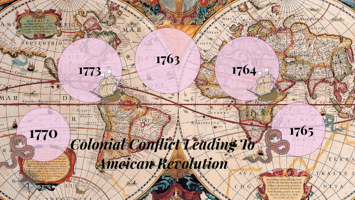 Colonial Conflict leading to American Revolution by goldie huang on Prezi