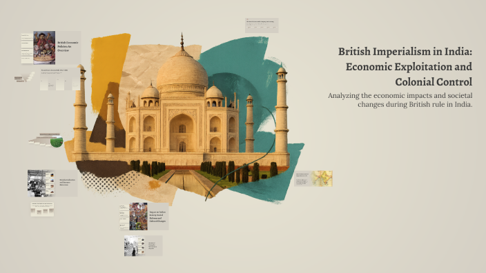 British Imperialism in India: Economic Exploitation and Colonial ...