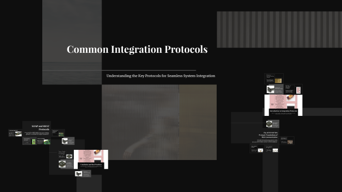 Common Integration Protocols by Shokouh Mohi on Prezi