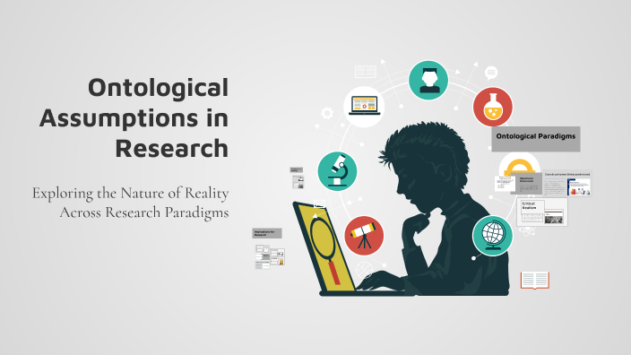 Ontological Assumptions in Research by Zeinab Atighi Lorestani on Prezi