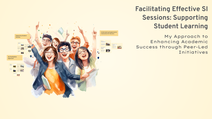 Facilitating Effective SI Sessions: Supporting Student Learning by ...