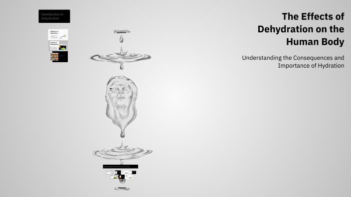 The Effects of Dehydration on the Human Body by Maria Alvarez on Prezi