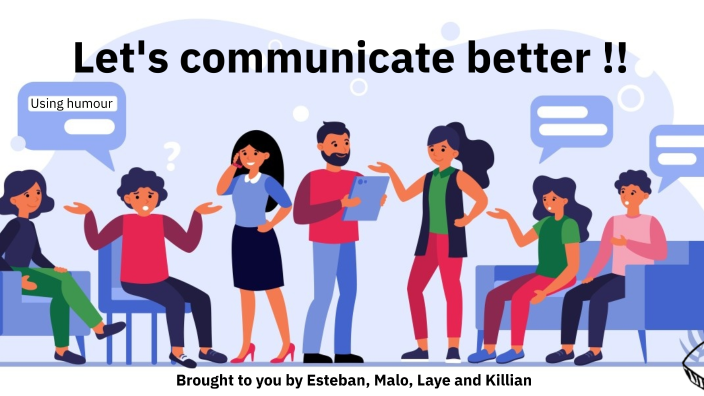 Using Humour to communicate Laye Malo Killian Esteban by esteban Porte ...