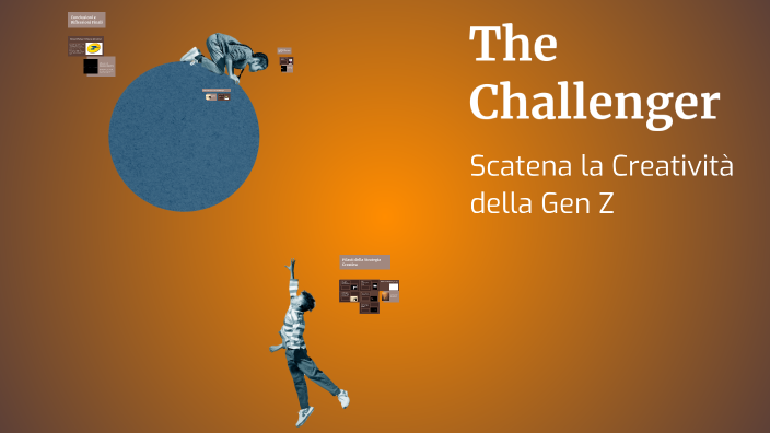 The Challenger by OTTAVIA ODDONE on Prezi