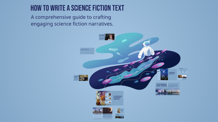 How to Write a Science Fiction Text by Scott Andrews on Prezi