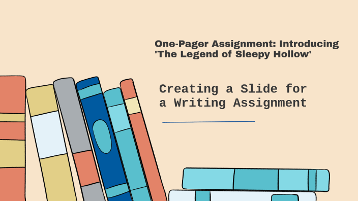 One-Pager Assignment: Introducing 'The Legend of Sleepy Hollow' by ...