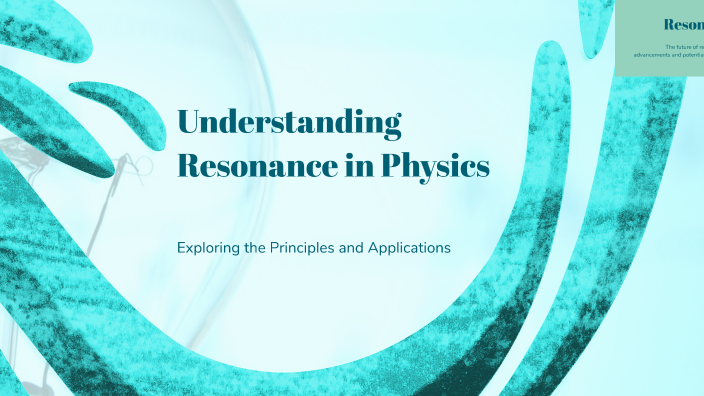 Understanding Resonance in Physics by Robert Mitrofan on Prezi
